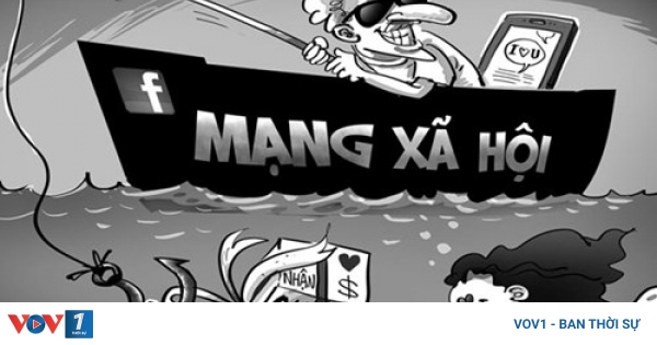 Cần nâng cao cảnh giác trước những chiêu trò lừa đảo qua mạng xã hội ...