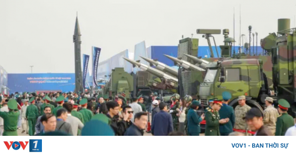 Triển lãm Quốc phòng Quốc tế: Tự hào về sức mạnh trên chặng đường hiện ...